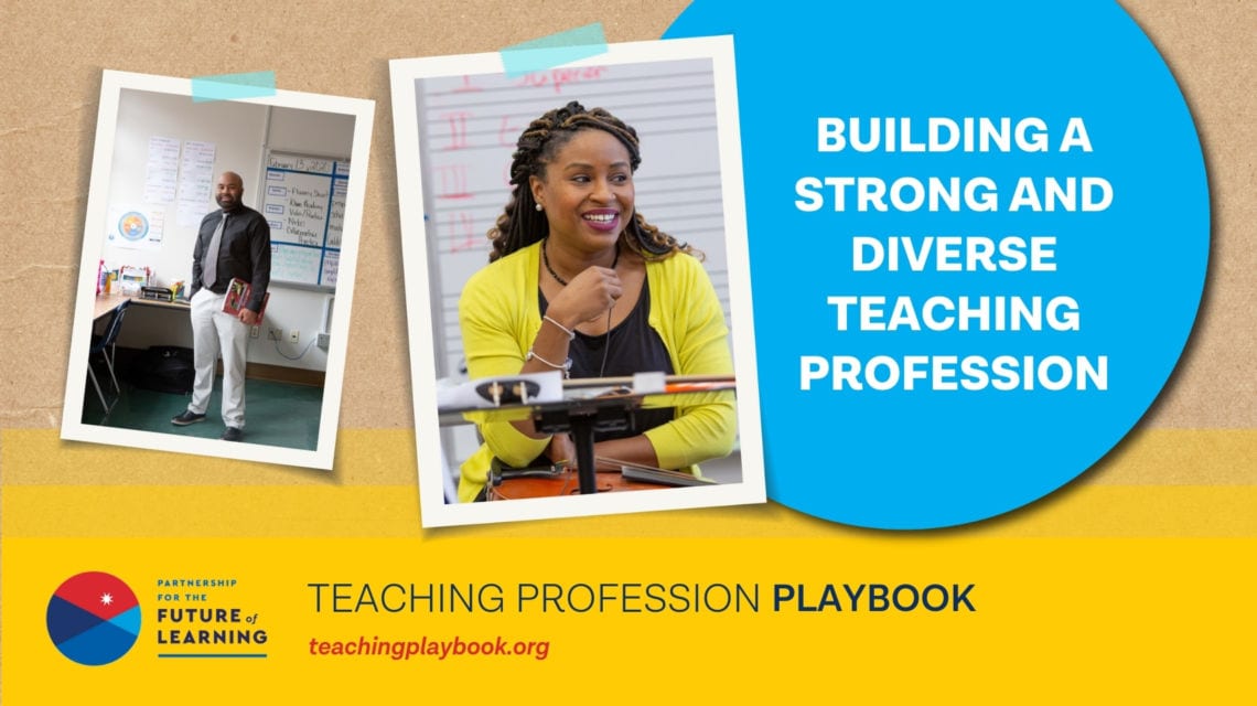 New Playbook: Building a Strong and Diverse Teaching Profession ...